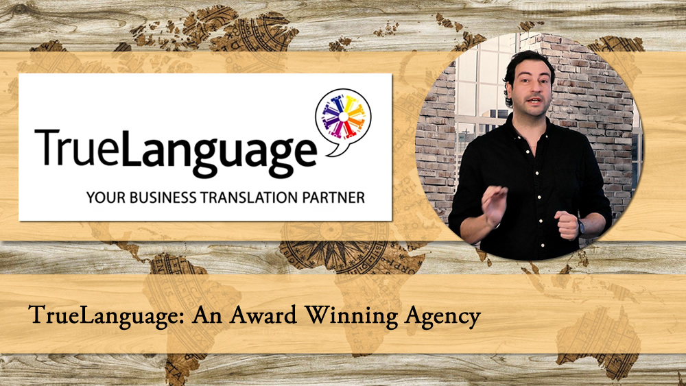 TrueLanguage - An Award Winning Agency - Business Translation
